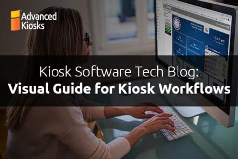 Visual Guide for Kiosk Software Technology - Advanced Kiosks